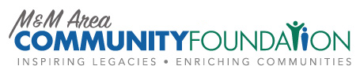 M&M Area Community Foundation | Inspiring Legacies - Enriching Communities